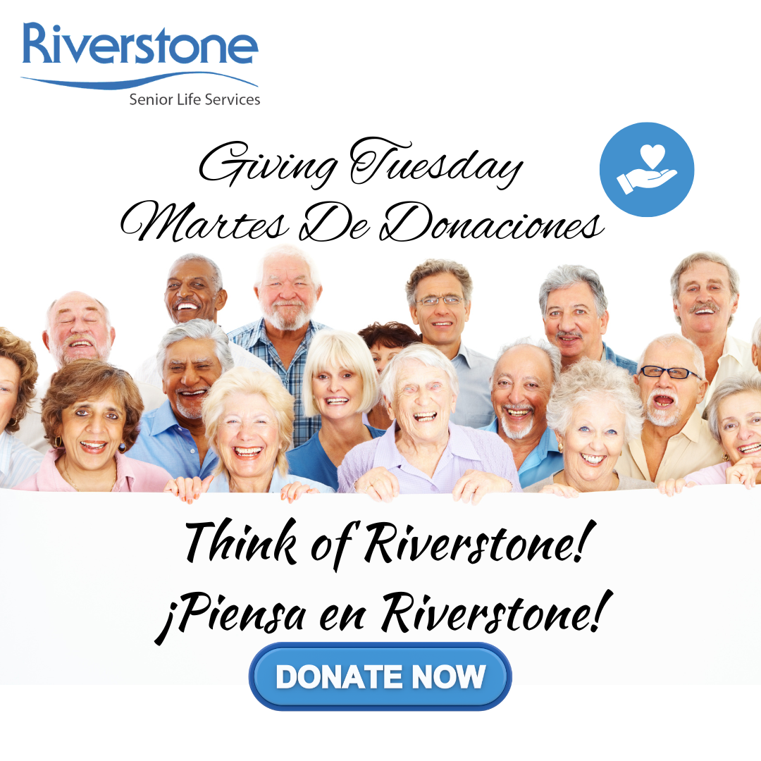 Think of Riverstone! ¡Piensa en Riverstone! - Riverstone Senior Life ...